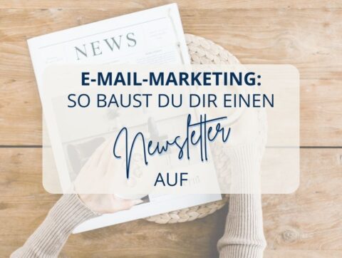 E-Mail Marketing und Newsletter Aufbau - so geht's - Silke Schönweger